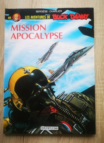 BUCK DANNY ** TOME 41 MISSION APOCALYPSE ** 1999 BERGESE/CHARLIER | eBay