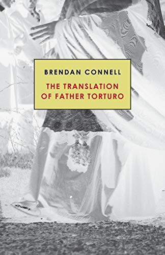 Brendan Connell The Translation of Father Torturo (Paperback) (US ...