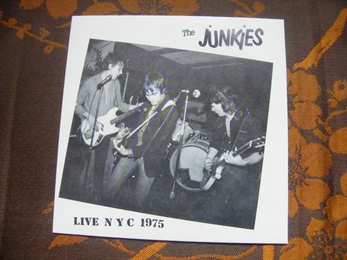 7" THE JUNKIES - Live NYC 1975 / JOHNNY THUNDERS NOWHERE RECORDS J 01 ...