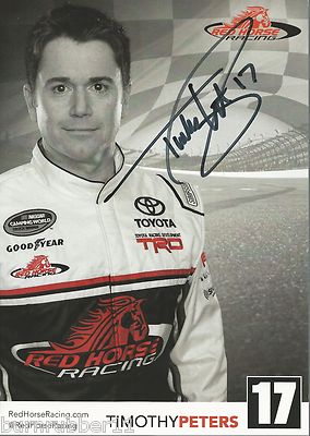 SIGNED 2015 TIMOTHY PETERS "RED HORSE RACING" #17 NASCAR TRUCK SERIES ...