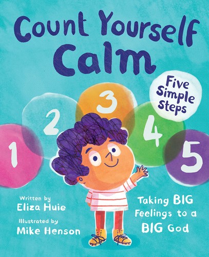 Count Yourself Calm: Taking BIG Feelings to a BIG God (Christian book ...