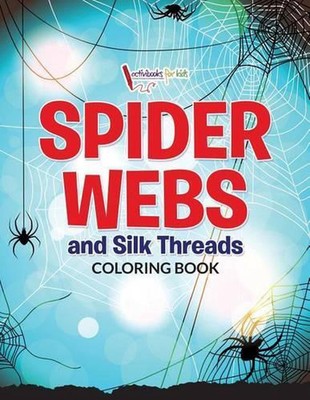 Spider Webs and Silk Threads Coloring Book by Activibooks For Kids ...