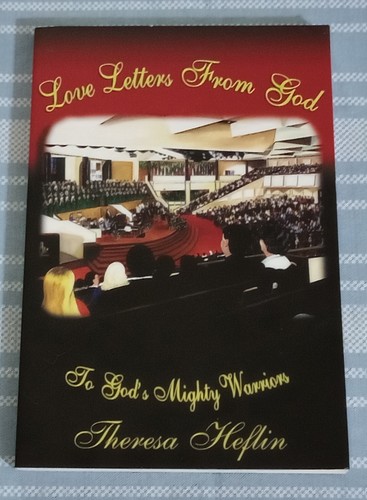 Love Letters From God To God's Mighty Warriors by Theresa Heflin ...