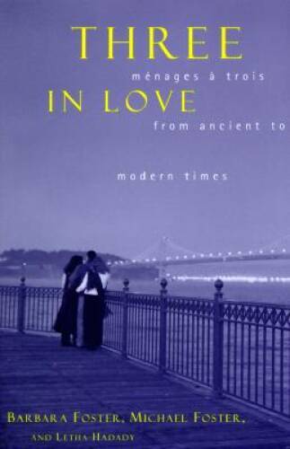 Three in Love: Menages a Trois from Ancient to Modern Times - Hardcover ...
