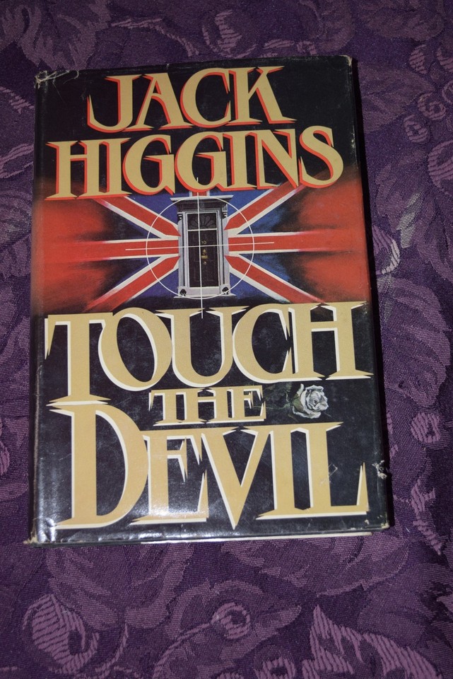 Touch the Devil by Jack Higgins 1982 Hardcover Dustjacket 1st Edition ...
