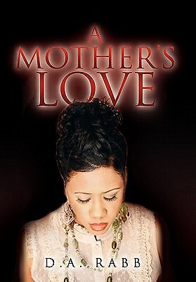 A Mother's Love by Rabb, D. a. -Paperback 9781441509161 | eBay