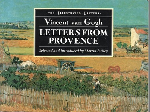 MARTIN BAILEY [SELECTED] The Illustrated Letters: Vincent Van Gogh ...