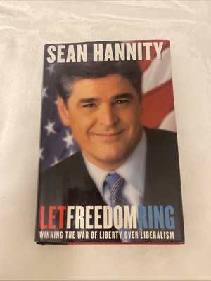 Let Freedom Ring Winning the War of Liberty - Sean Hannity AUTOGRAPHED ...