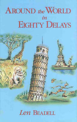 Around the World in Eighty Delays by Len Beadell (Book, 1999) for sale ...