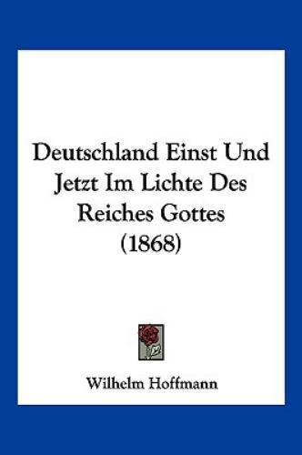 Deutschland Einst Und Jetzt Im Lichte Des Reiches Gottes by Wilhelm ...