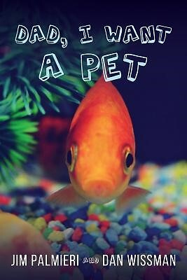 Dad, I Want a Pet by Wissman, Dan -Paperback | eBay Australia