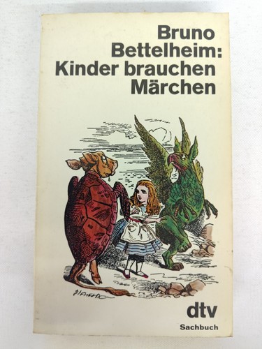 Bruno Bettelheim - Kinder brauchen Märchen - DTV Sachbuch 1982 | K551 ...