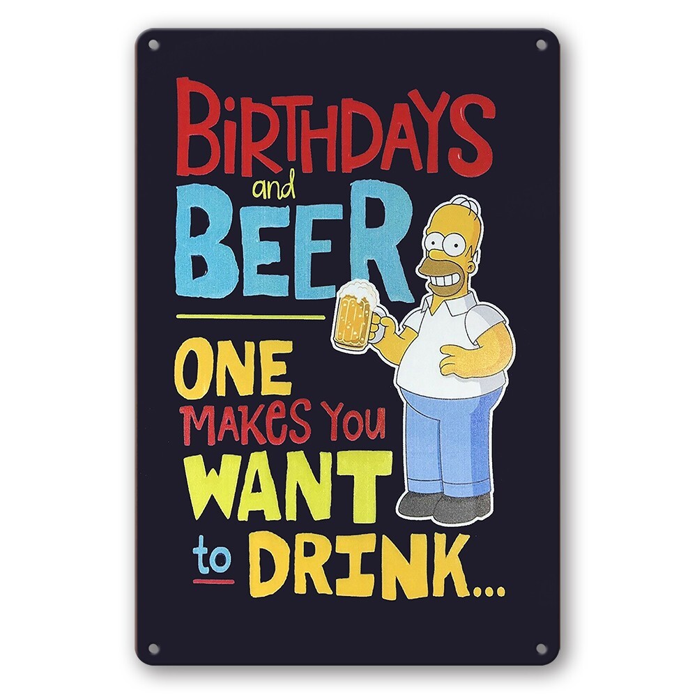 Tin Sign BEER BIRTHDAYS WANT DRINK HOMER SIMPSON Rustic Look Decorative ...