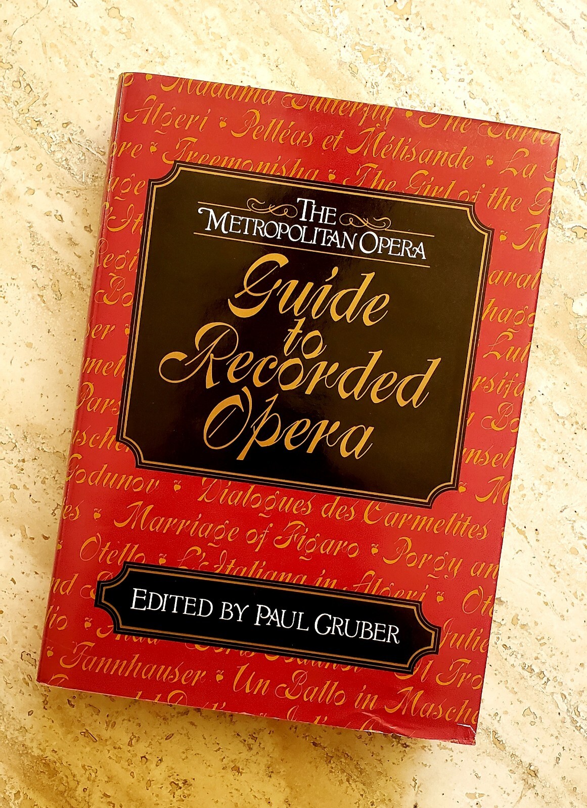 The Metropolitan Opera Guide to Recorded Opera by Paul Gruber (1993 ...