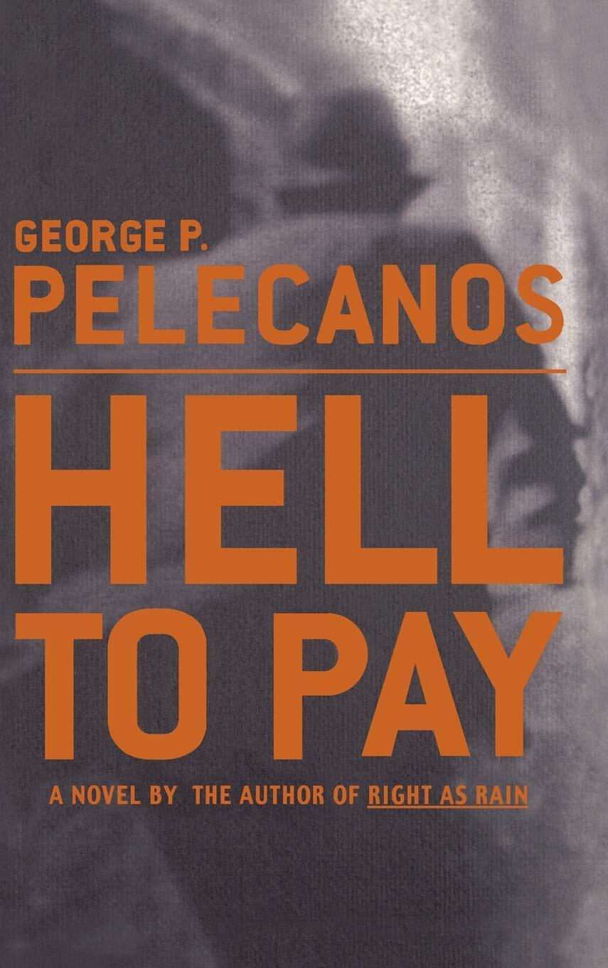 Hell to Pay: A Novel (Derek Strange and Terry Quinn Series, 2 ...