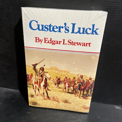 Factory Sealed Custer's Luck by Edgar I. Stewart Trade PB University of ...