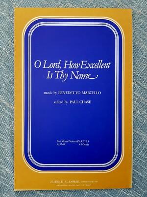 O Lord How Excellent Is Thy Name SATB Benedetto Marcello & Paul Chase ...