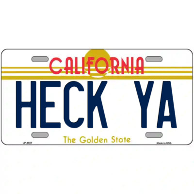Heck Ya California Metal Sign | eBay