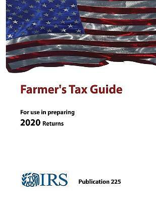 Farmer's Tax Guide - Publication 225 (for Use in Preparing 2020 Returns ...
