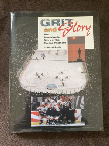 Grit And Glory By David Smale 1997 Florida Panthers Team Signed ...