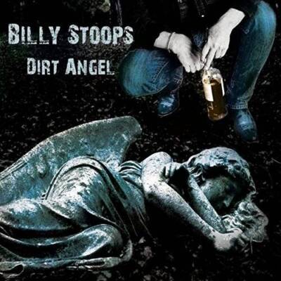 Dirt Angel - Audio CD By Stoops, Billy - GOOD 684837001128| eBay