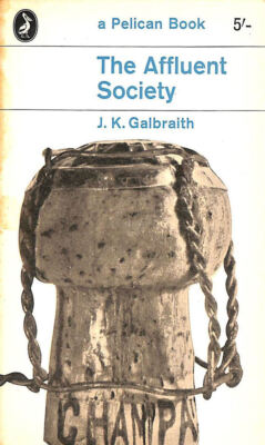 Galbraith J.K. : Affluent Society (Mentor Series) by Galbraith, John ...