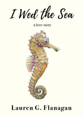 Lauren G Flanagan I Wed the Sea (Paperback) (UK IMPORT) 9781771804769 ...
