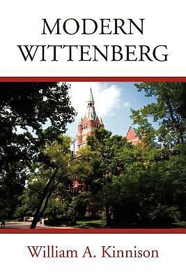 Modern Wittenberg by Kinnison, William A 9781462860579| eBay