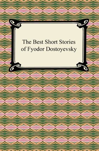 Best Short Stories of Fyodor Dostoyevsky, Paperback by Dostoyevsky ...