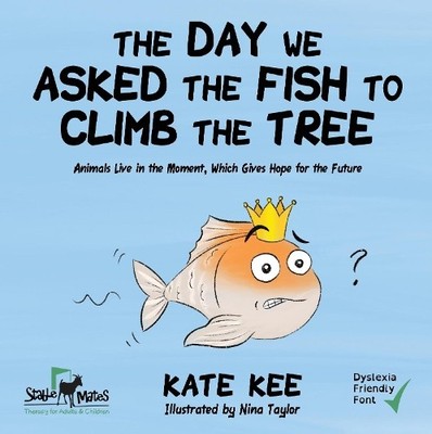 Kate Kee The Day We Asked the Fish to Climb the Tree (Tascabile) | eBay