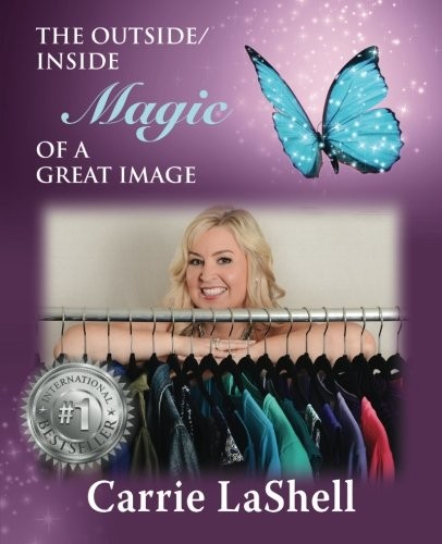 THE OUTSIDE INSIDE MAGIC OF A GREAT IMAGE By Carrie Lashell & J. Shari Ewing 9780692666593| eBay