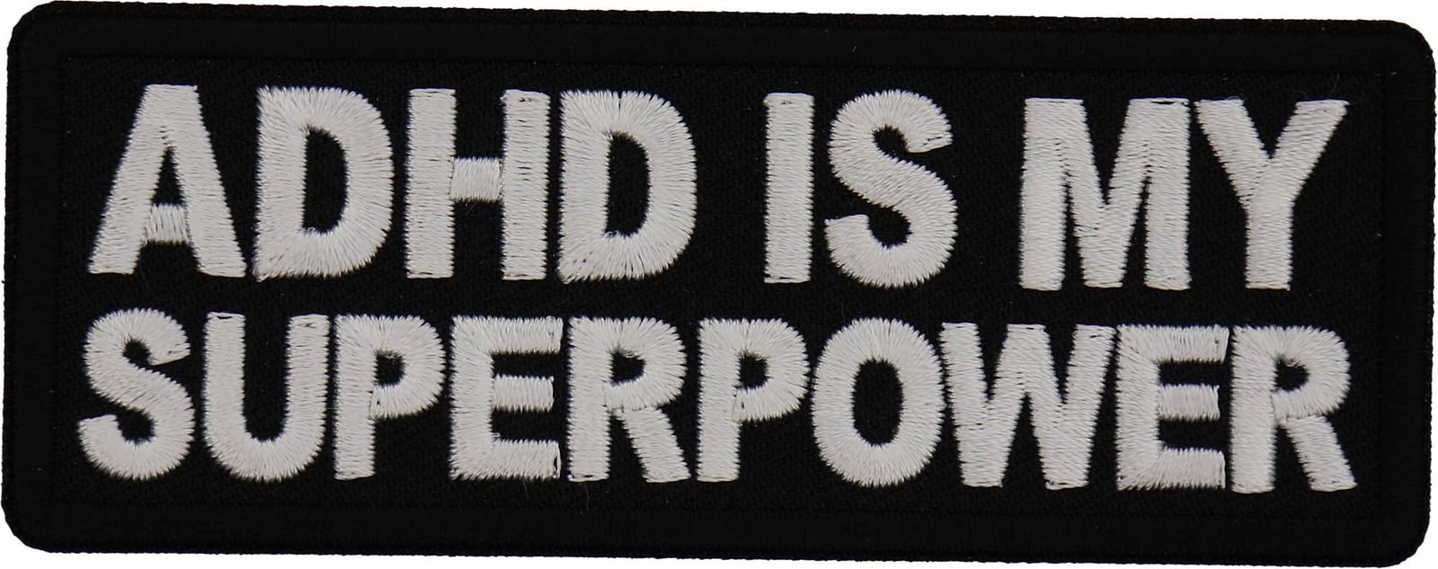 ADHD is my Superpower Patch- 4x1.5 inch - P7750 | eBay