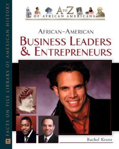 A to Z of African Americans Ser.: African-American Business Leaders and ...