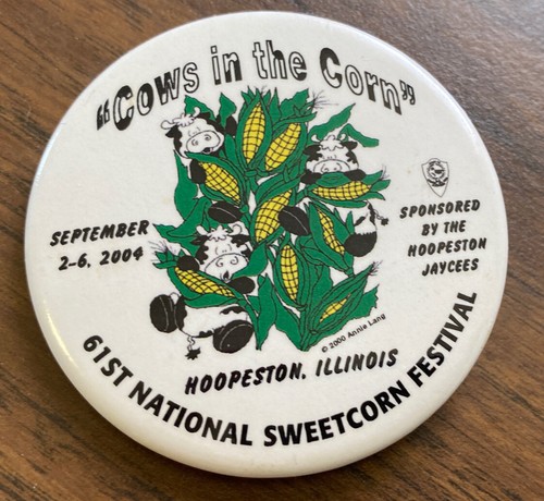 “Cows in the Corn” 2004 Hoopeston IL 61st Sweetcorn Festival Pinback ...