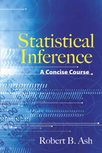 Statistical Inference: A Concise Course (Dover Books on Mathematics ...
