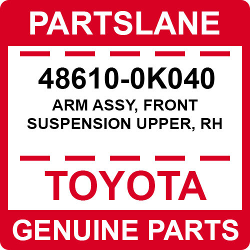 48610-0K040 Toyota OEM Genuine ARM ASSY, FRONT SUSPENSION UPPER, RH | eBay