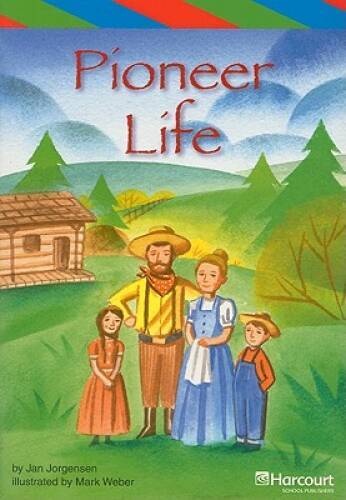 Pioneer Life, Ell Reader Grade 4: Harcourt School Publishers Storytown ...