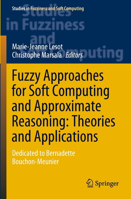 Fuzzy Approaches For Soft Computing And Approximate Reasoning: Theories ...
