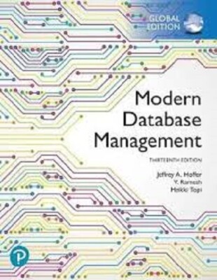Modern Database Management 13e by Jeffrey Hoffer Global Edition ...