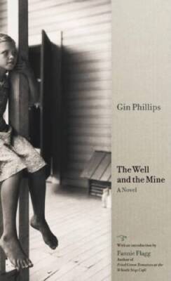 The Well and the Mine - Paperback By Phillips, Gin - VERY GOOD ...