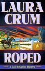Roped - Hardcover By Crum, Laura - GOOD 9780312193256| eBay
