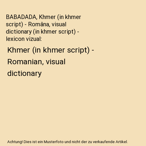BABADADA, Khmer (in khmer script) - Româna, visual dictionary (in khmer ...