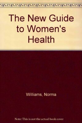 The New Guide to Women's Health By HETTY EINZIG' 'NORMA WILLIAMS | eBay