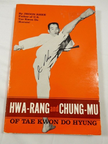 Autographed by Jhoon Rhee Hwa-Rang and Chung-Mu of Tae Kwon Do Hyung ...
