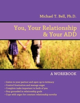 Michael T Bell You, Your Relationship & Your ADD (Tapa blanda) | eBay