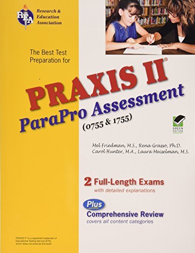 PRAXIS II PARAPRO ASSESSMENT 0755 AND 1755 (PRAXIS TEACHER By Grasso ...