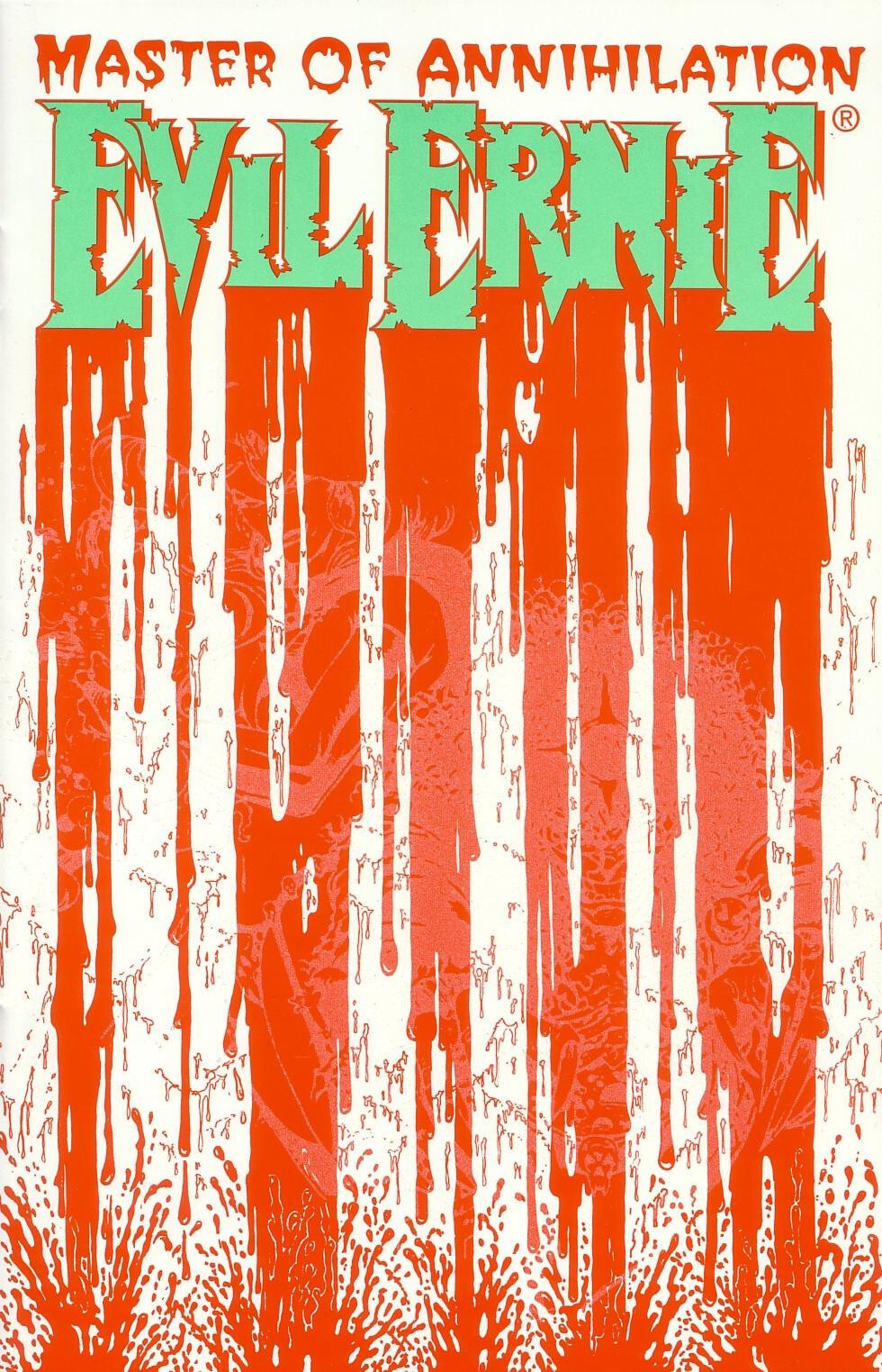 EVIL ERNIE Revenge #1 Premium Edition, Bloody Glow In The Dark Cover ...