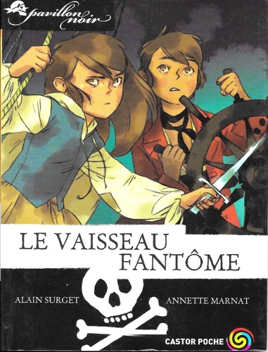 ALAIN SURGET - LE VAISSEAU FANTOME - TOME 2 - CASTOR POCHE Dès 8 ANS ...
