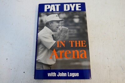 Pat Dye In the Arena Signed by Pat Dye Hardcover 9781881320005| eBay