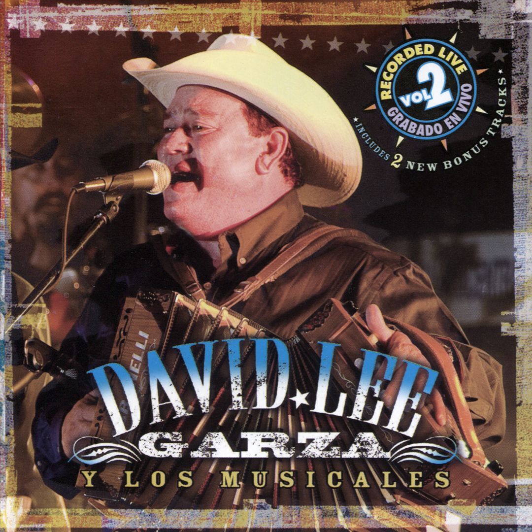 DAVID LEE GARZA/DAVID LEE GARZA Y LOS MUSICALES - RECORDED LIVE, VOL. 2 ...